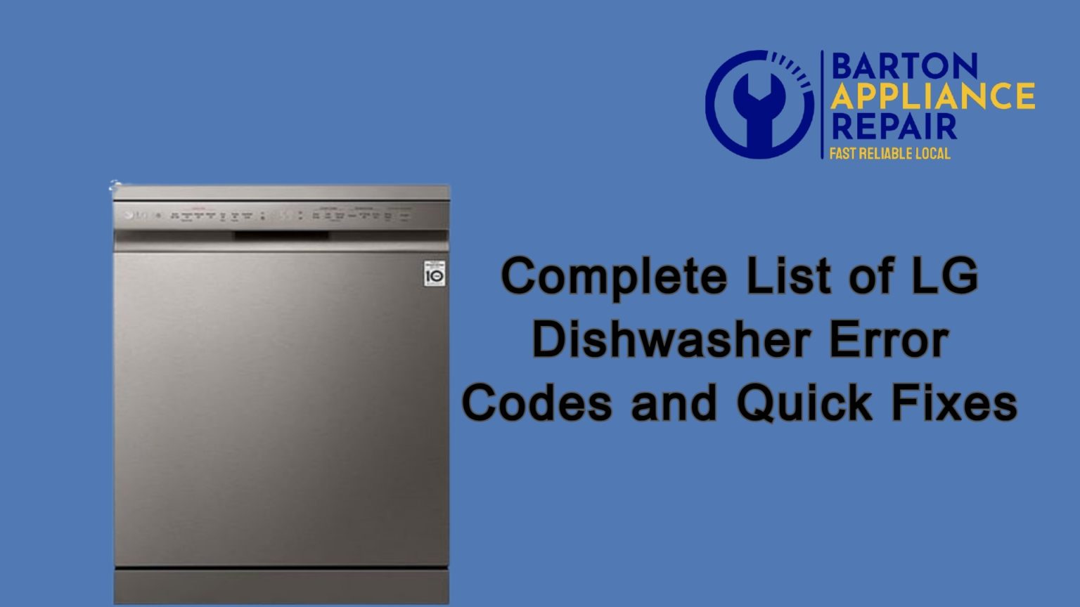 LG Dishwasher Error Codes & Fixes | Barton Appliance Repair